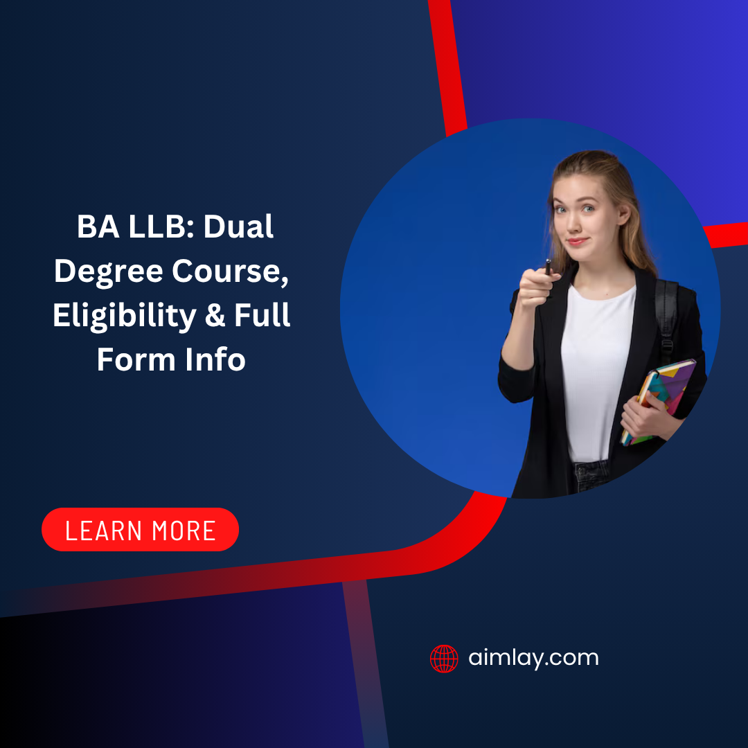 BA LLB Dual Degree Course, Eligibility & Full Form Info - Gifyu